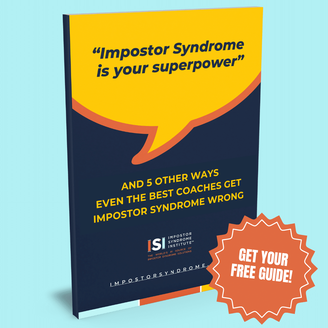 Impostor Syndrome Is Your Superpower - Impostor Syndrome Institute